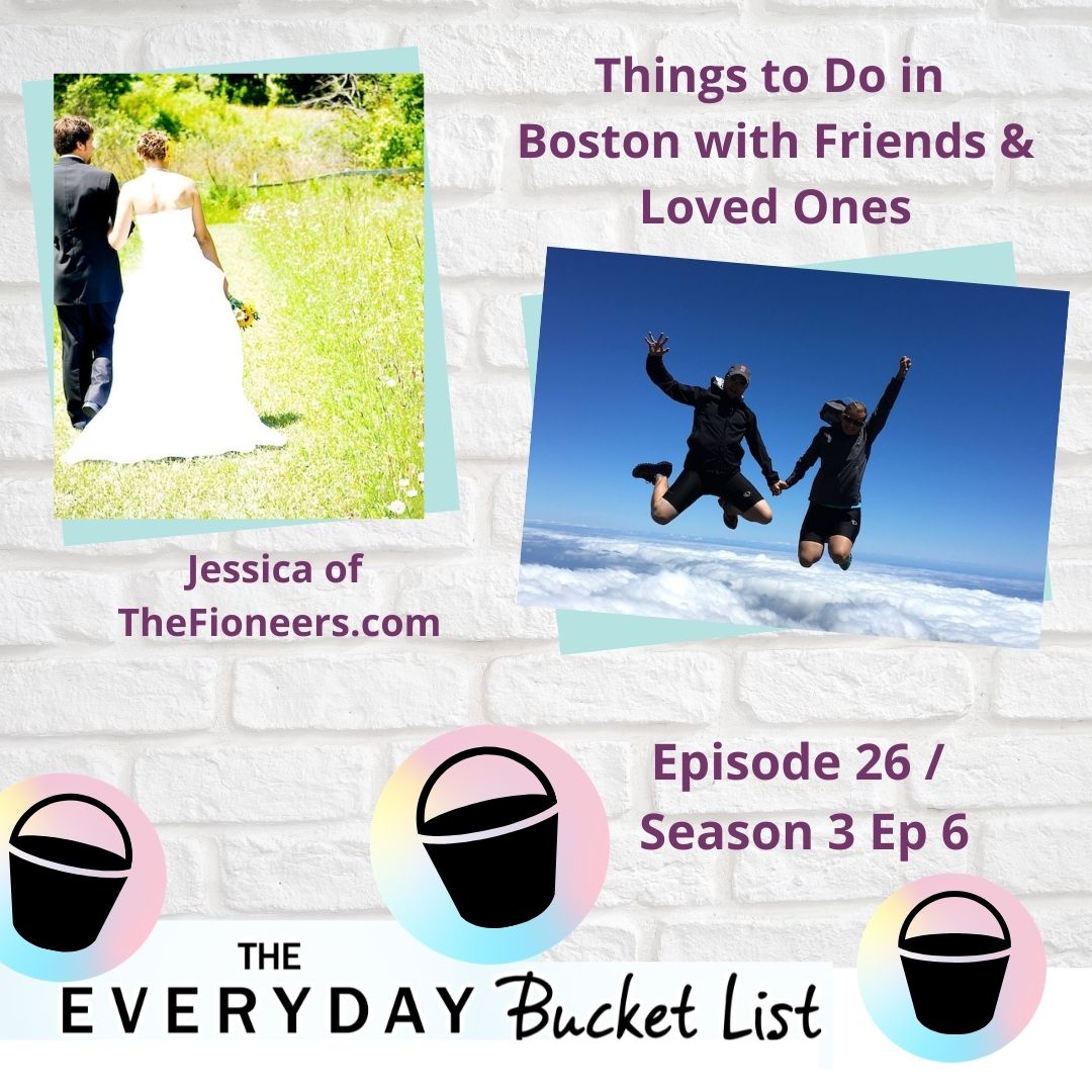 Things to Do in Boston with Friends & Other Examples of Bucket List Ideas